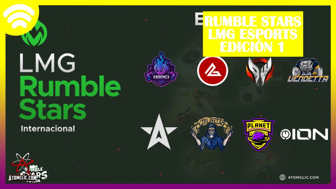 Rumble Stars | Torneo eSports Internacional By LMG Edicion 1 - AtomClic